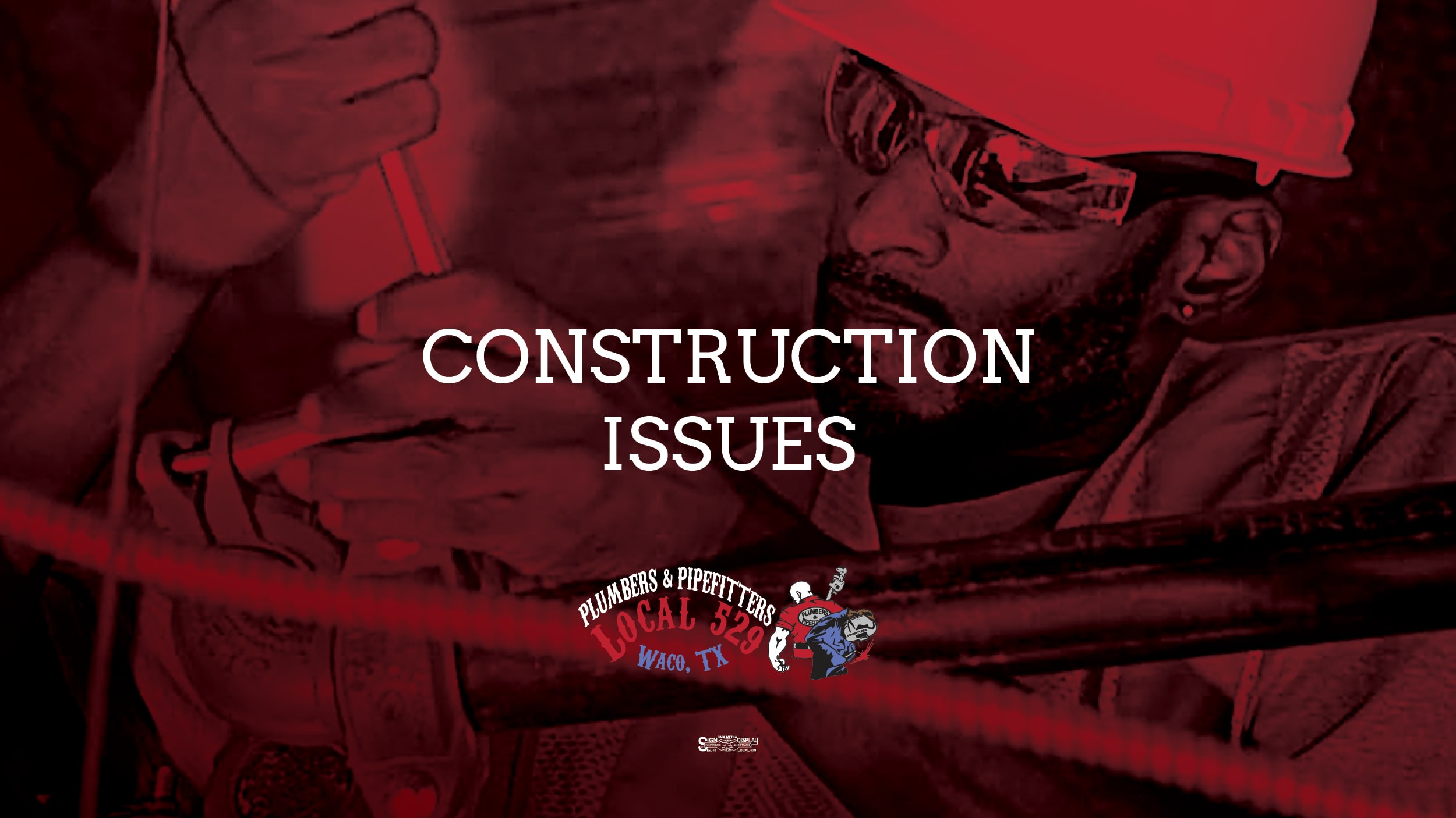 Plumbers and Pipefitters Local 529 - UA Construction Issues